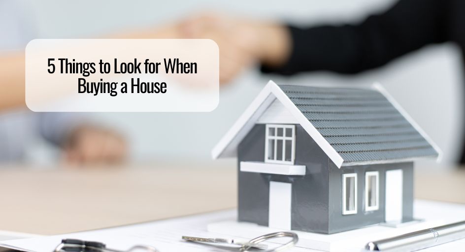 5 Things to Look for When Buying a House - Powell & Meadows Insurance ...
