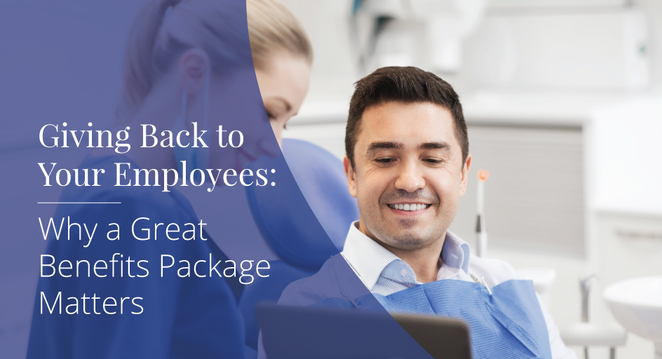 Giving Back to Your Employees: Why a Great Benefits Package Matters ...